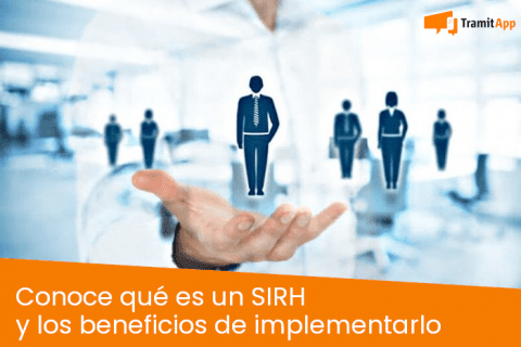 Conoce qué es un SIRH y los beneficios de implementarlo